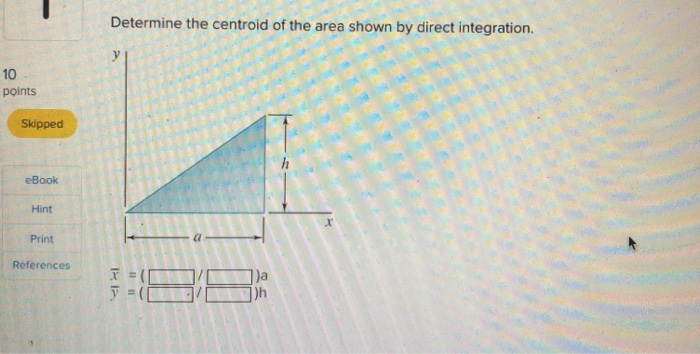 Solved Determine the centroid of the area shown by direct | Chegg.com