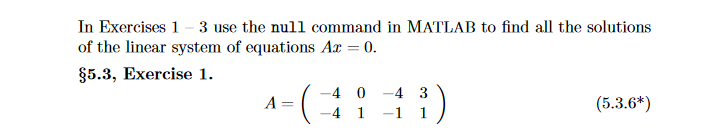 Solved In Exercises 1 - 3 use the null command in MATLAB to | Chegg.com