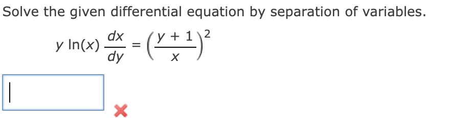 Solved Solve the given differential equation by separation | Chegg.com