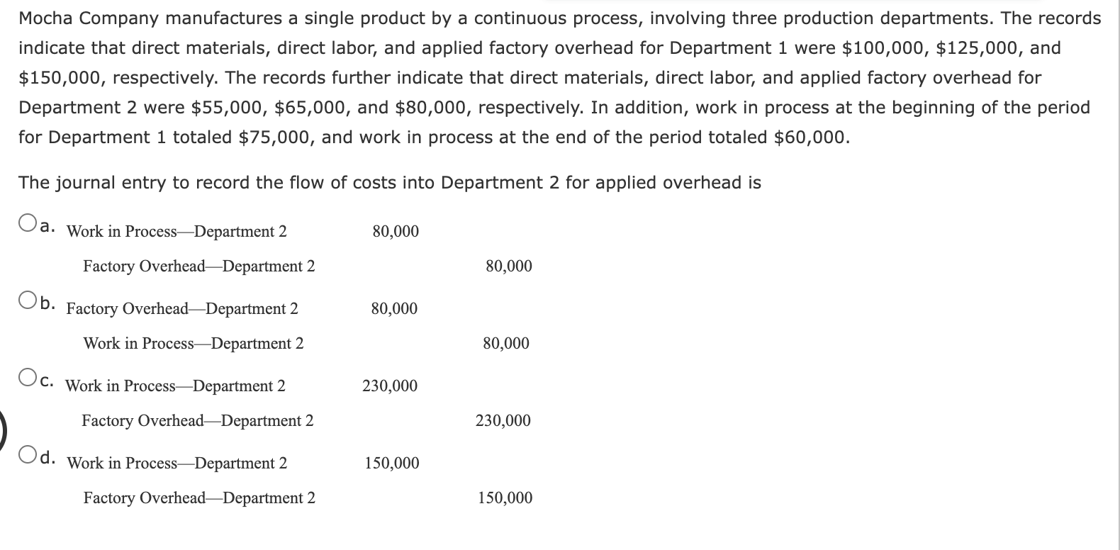 Solved Mocha Company manufactures a single product by a | Chegg.com