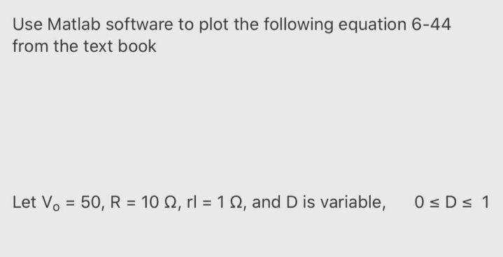 Solved Use Matlab software to plot the following equation | Chegg.com