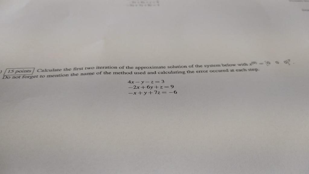 Solved 15 points Calculate the first two iteration of the | Chegg.com