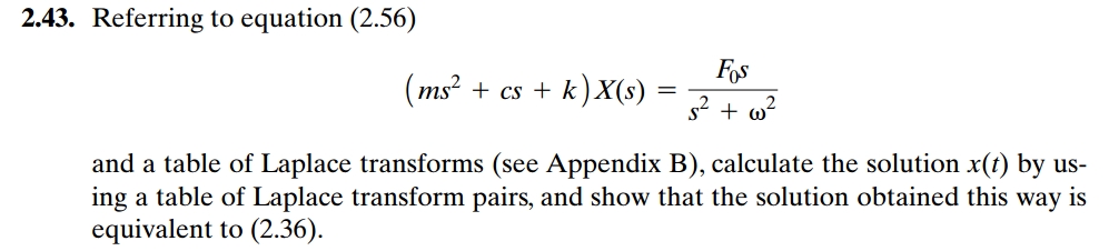 Solved 2.43. Referring to equation (2.56) (ms2 + cs + k) | Chegg.com