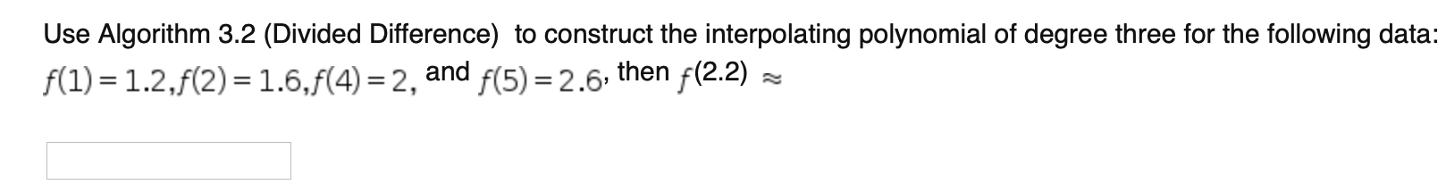 Solved Use Algorithm 32 Divided Difference To Construct 