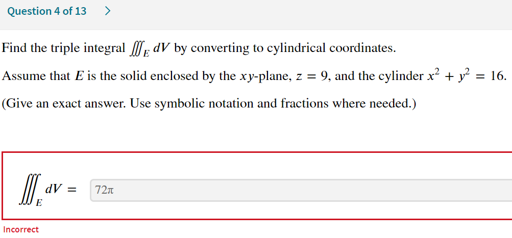 Solved Find the triple integral ∭EdV by converting to | Chegg.com