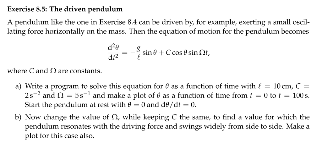 Solved *Please solve in python* Exercise8.5: The driven | Chegg.com