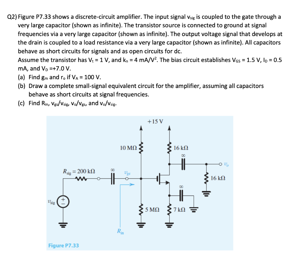 Solved Q2) Figure P7.33 shows a discrete-circuit amplifier. | Chegg.com