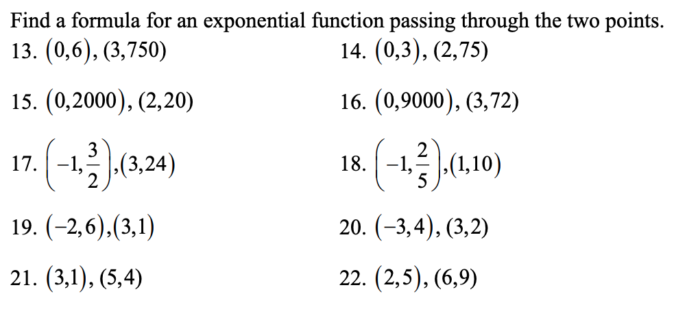 Solved Find a formula for an exponential function passing | Chegg.com