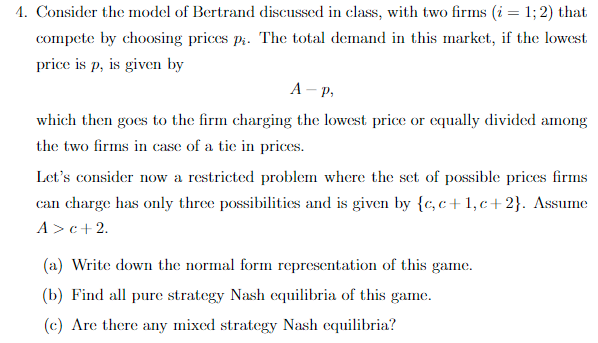 Solved 1. Consider the model of Bertrand discussed in class, | Chegg.com