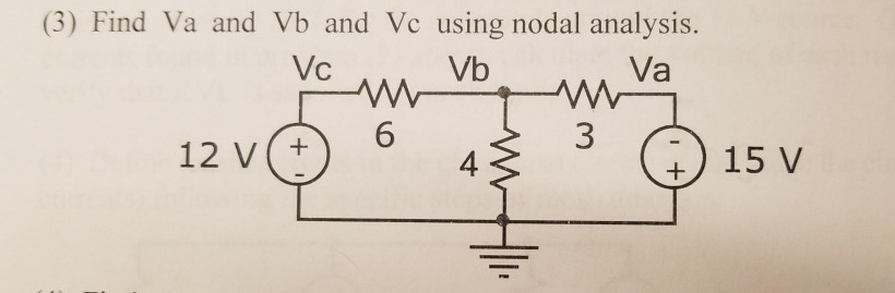 Solved (3) Find Va and Vb and Vc using nodal analysis. Vc Vb | Chegg.com