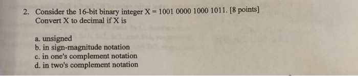 Solved 2. Consider the 16-bit binary integer X - 1001 0000 | Chegg.com