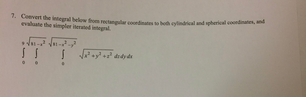 Solved 7. Convert the integral below from rectangular | Chegg.com