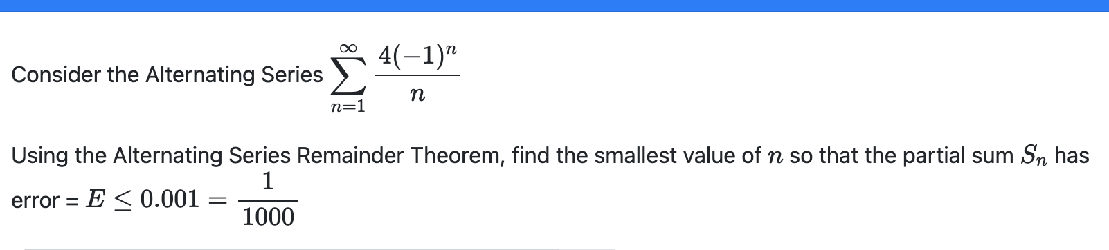 Solved Consider the Alternating Series 4(-1)" п n=1 Using | Chegg.com