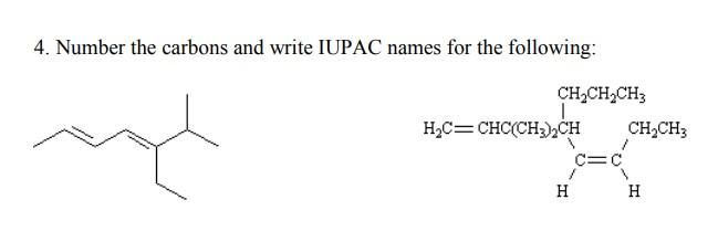 Solved 4. Number the carbons and write IUPAC names for the | Chegg.com