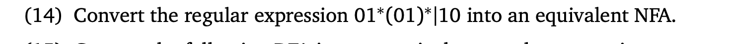 Solved (14) Convert the regular expression 01*(01)*|10 into | Chegg.com