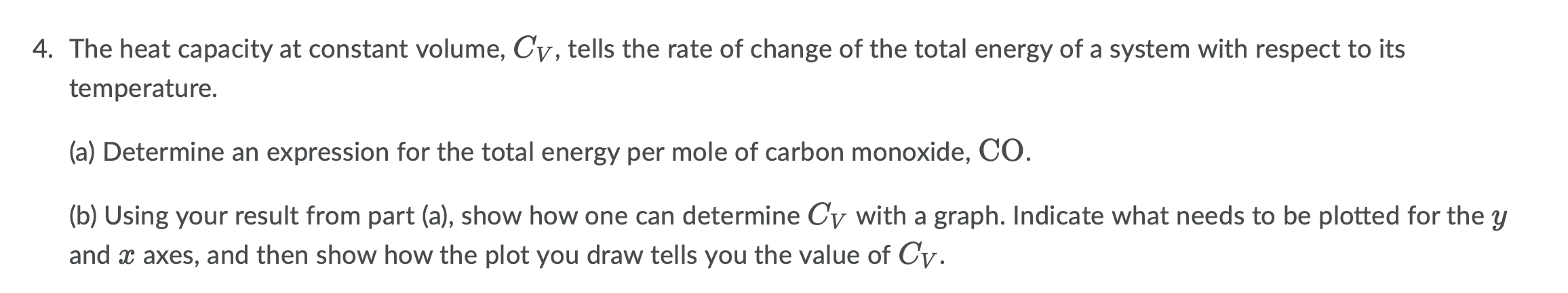 Solved 4. The heat capacity at constant volume, Cv, tells | Chegg.com