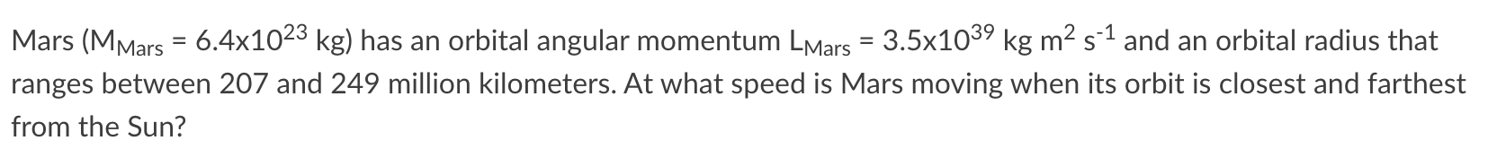 Solved Mars (MMars =6.4×1023 kg) has an orbital angular | Chegg.com