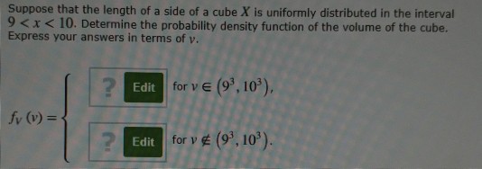 Solved Suppose that the length of a side of a cube X is | Chegg.com
