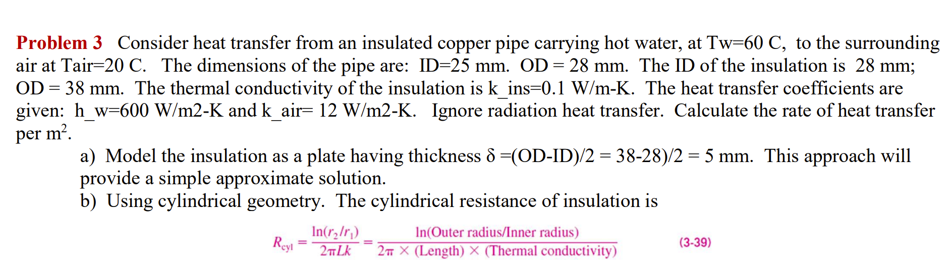 Solved Problems 5 In the problem 3 , we ignored radiation | Chegg.com Solved Problems 5 In the problem 3 , we ignored radiation | Chegg.com
