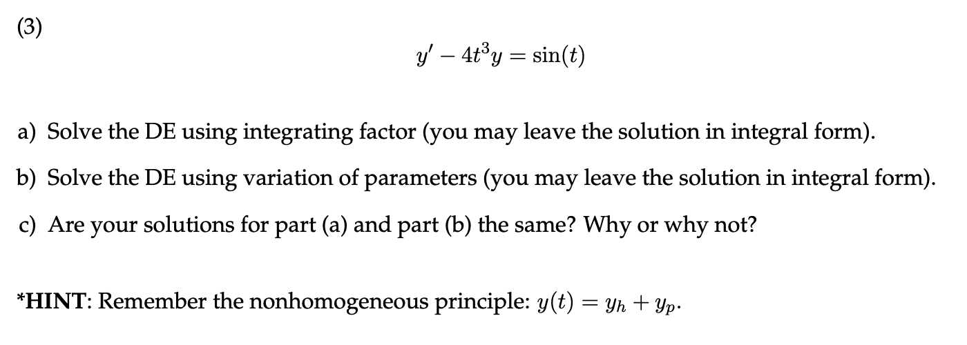 Solved a) Solve for the DE using integrating factor (you may | Chegg.com