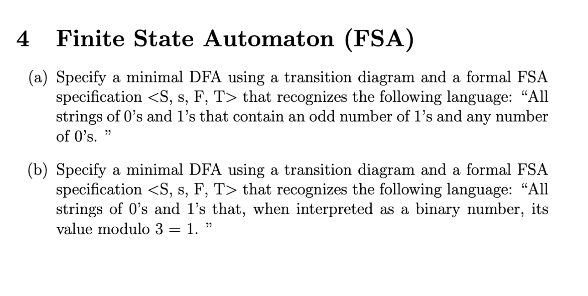 Solved 4 Finite State Automaton (FSA) (a) Specify a minimal | Chegg.com