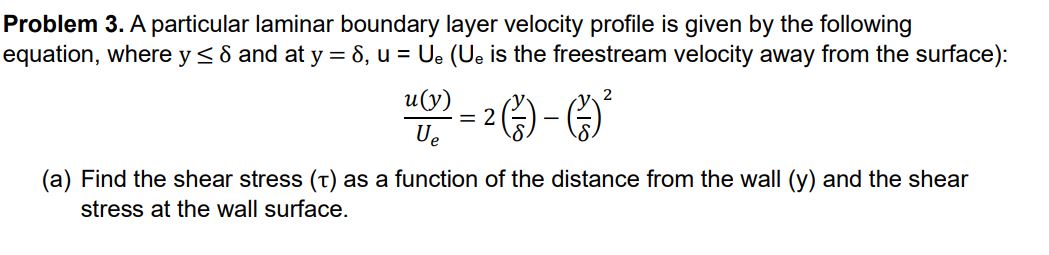 Solved Problem 3. ﻿A particular laminar boundary layer | Chegg.com