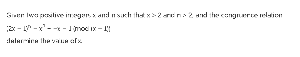 Solved Given two positive integers x and n such that x > 2 | Chegg.com