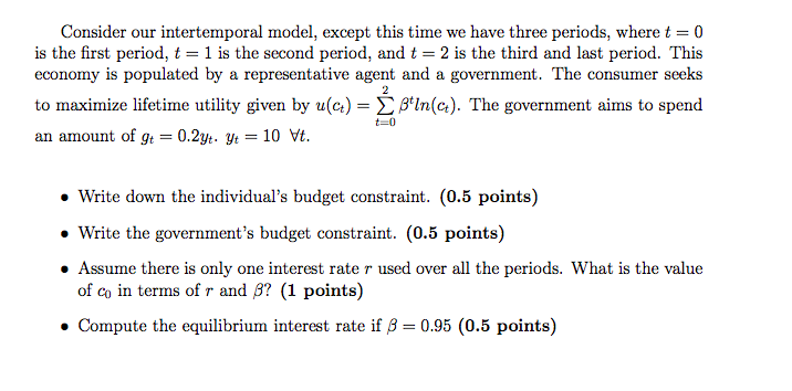 Consider our intertemporal model, except this time we | Chegg.com
