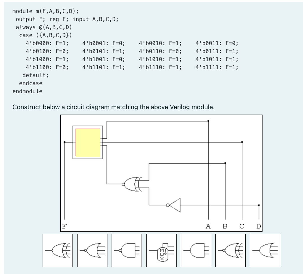 Solved module m(F,A,B,C,D); output F; reg F; input A,B,C,D; | Chegg.com