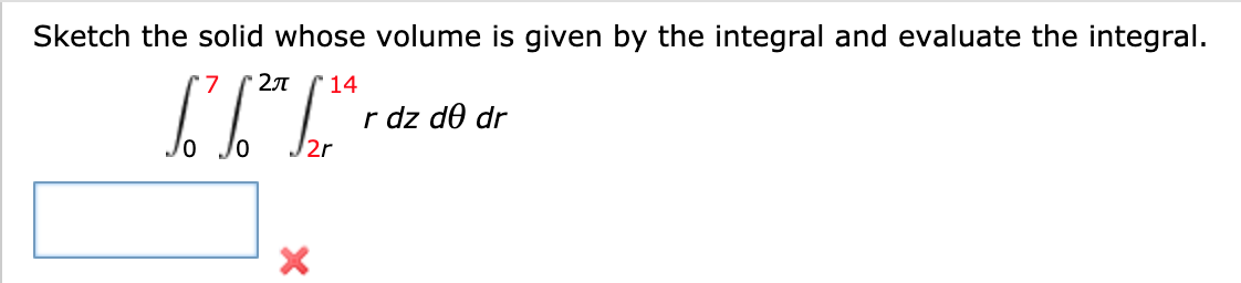 Solved Sketch the solid whose volume is given by the | Chegg.com