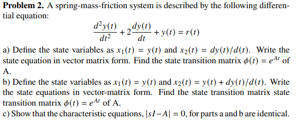 Solved Problem 2. A spring-mass-friction system is described | Chegg.com