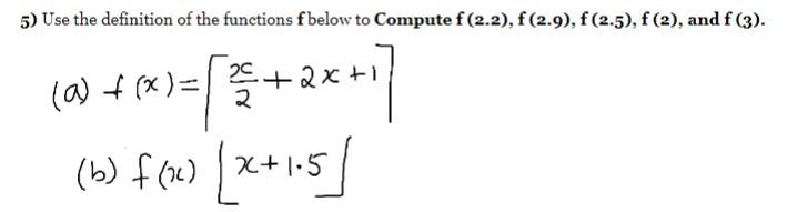 Solved 5) Use the definition of the functions f below to | Chegg.com