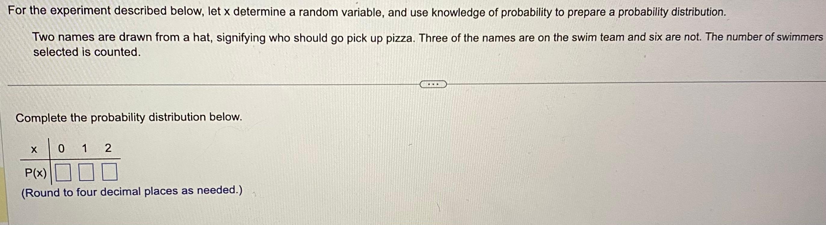 Solved For the experiment described below, let x determine a | Chegg.com