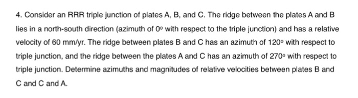 Solved 4. Consider an RRR triple junction of plates A, B, | Chegg.com