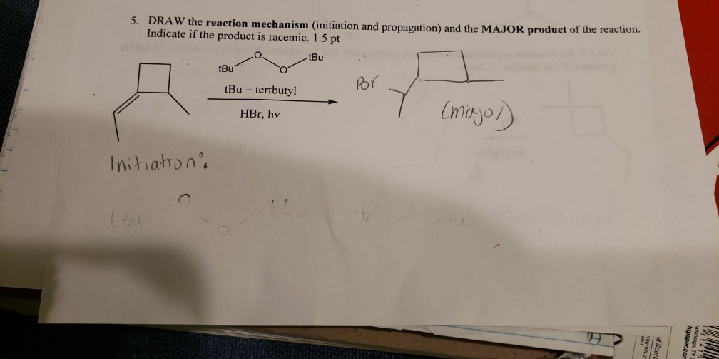 Solved 5. DRAW the reaction mechanism (initiation and | Chegg.com