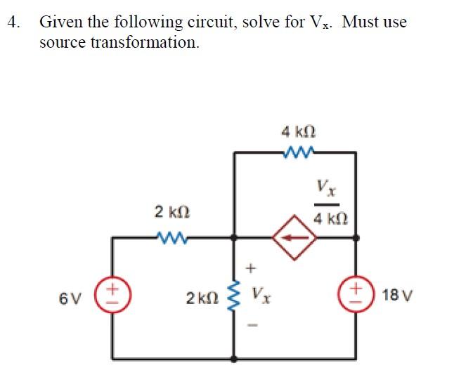 Solved 4. Given the following circuit, solve for Vs. Must | Chegg.com