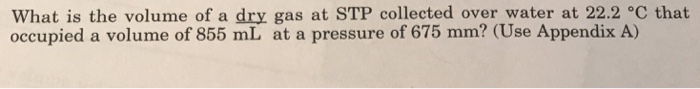 Solved What is the volume of a dry gas at STP collected over | Chegg.com