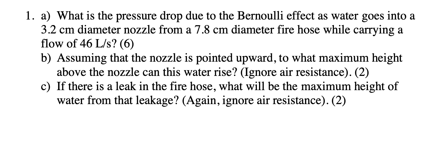 Solved 1. a) What is the pressure drop due to the Bernoulli | Chegg.com