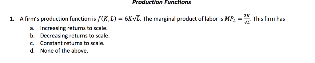 Solved Production Functions 1. A firm's production function | Chegg.com