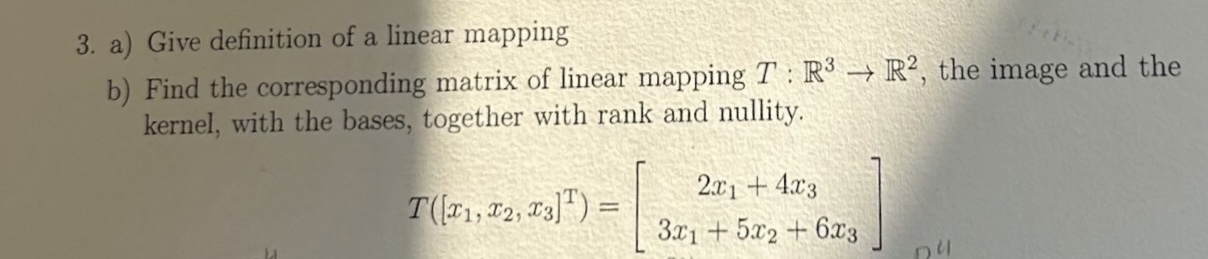 Solved a) ﻿Give definition of a linear mappingb) ﻿Find the | Chegg.com