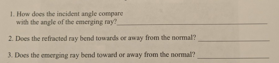 Solved 1. How does the incident angle compare with the angle | Chegg.com