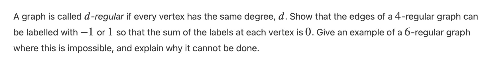 Solved A graph is called d-regular if every vertex has the | Chegg.com
