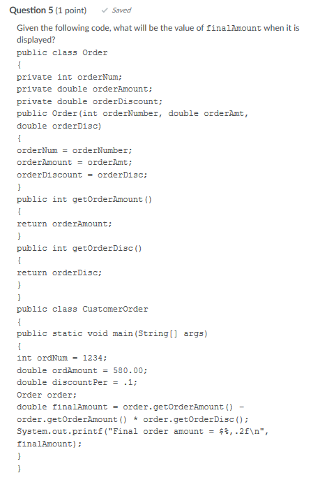 Solved Question 5 (1 point) Saved Given the following code, | Chegg.com