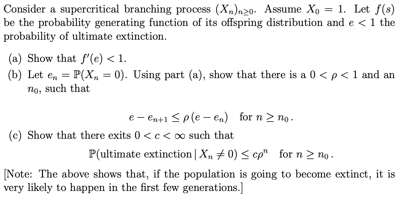 = Consider a supercritical branching process (Xn)n20. | Chegg.com