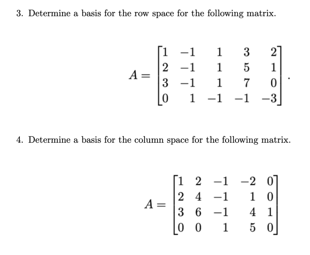 Solved 3. Determine a basis for the row space for the | Chegg.com