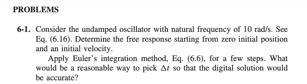 Solved -1. Consider the undamped oscillator with natural | Chegg.com