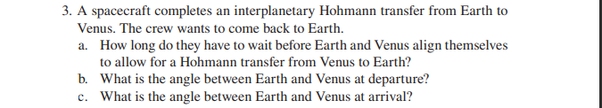 Solved 3. A spacecraft completes an interplanetary Hohmann | Chegg.com