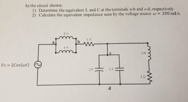 Solved In the circuit shown: 1) Determine the equivalent L | Chegg.com