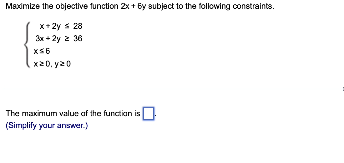 Solved Maximize The Objective Function 2x 6y Subject To The