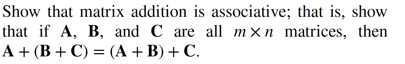 Solved Show that matrix addition is associative; that is, | Chegg.com